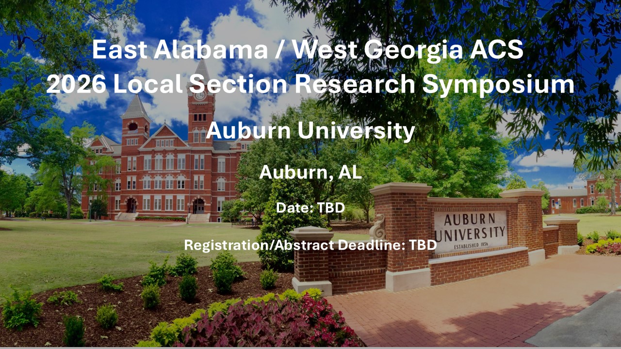 Local Section Research Symposium – East Alabama West Georgia ACS Local ...
